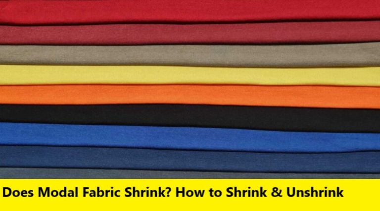 Does Modal Fabric Shrink? How to Shrink & Unshrink Modal