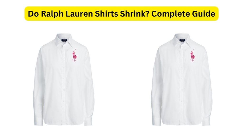 Do Ralph Lauren Shirts Shrink? Complete Guide