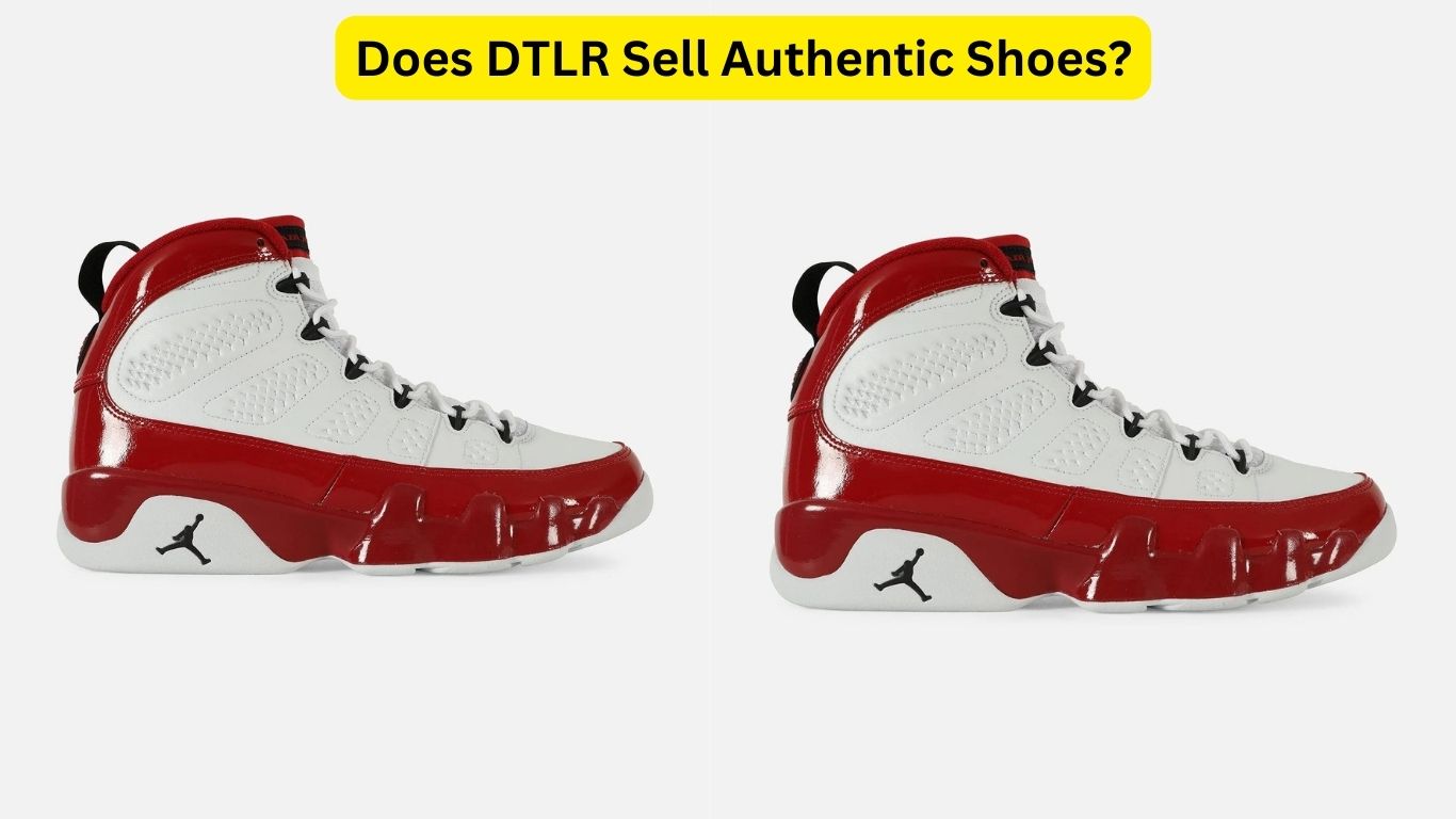 Does DTLR Sell Fake Shoes? Is DTLR Legit?