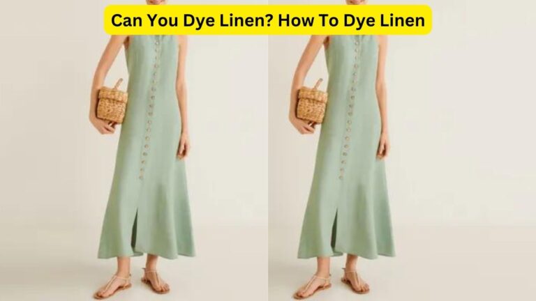 Can You Dye Linen? How To Dye Linen