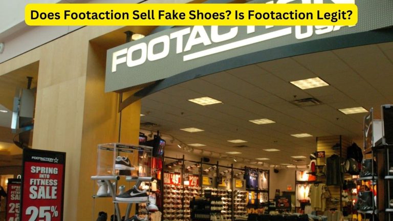 Does Footaction Sell Fake Shoes? Is Footaction Legit?