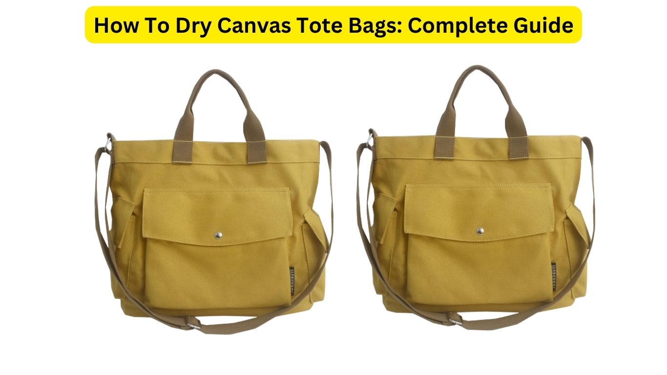 How To Wash A Canvas Tote Bag: Complete Guide